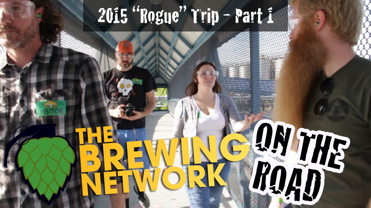 On the Road Episode 6 - 2015 "Rogue" Trip - Part 1 | The Brewing Network